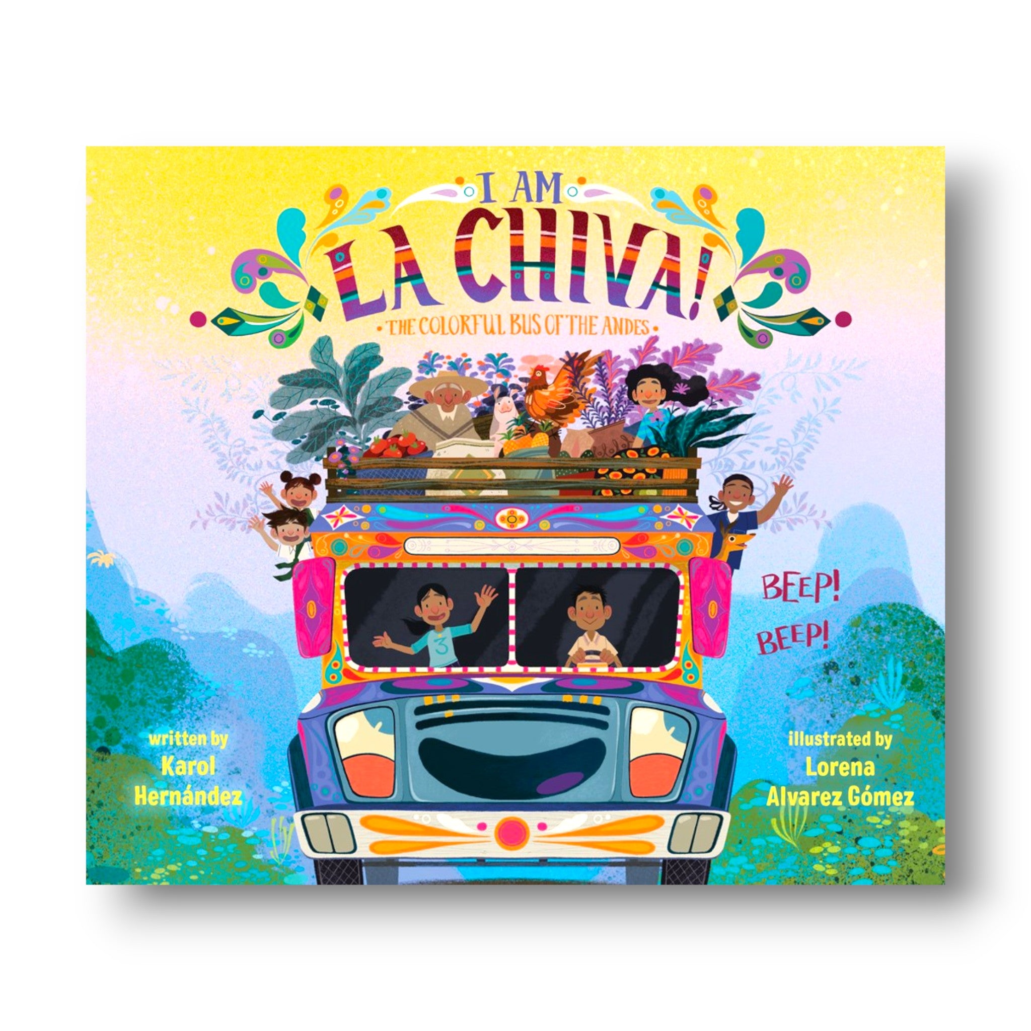 I Am La Chiva!: The Colorful Bus of the Andes – Casita Bookstore
