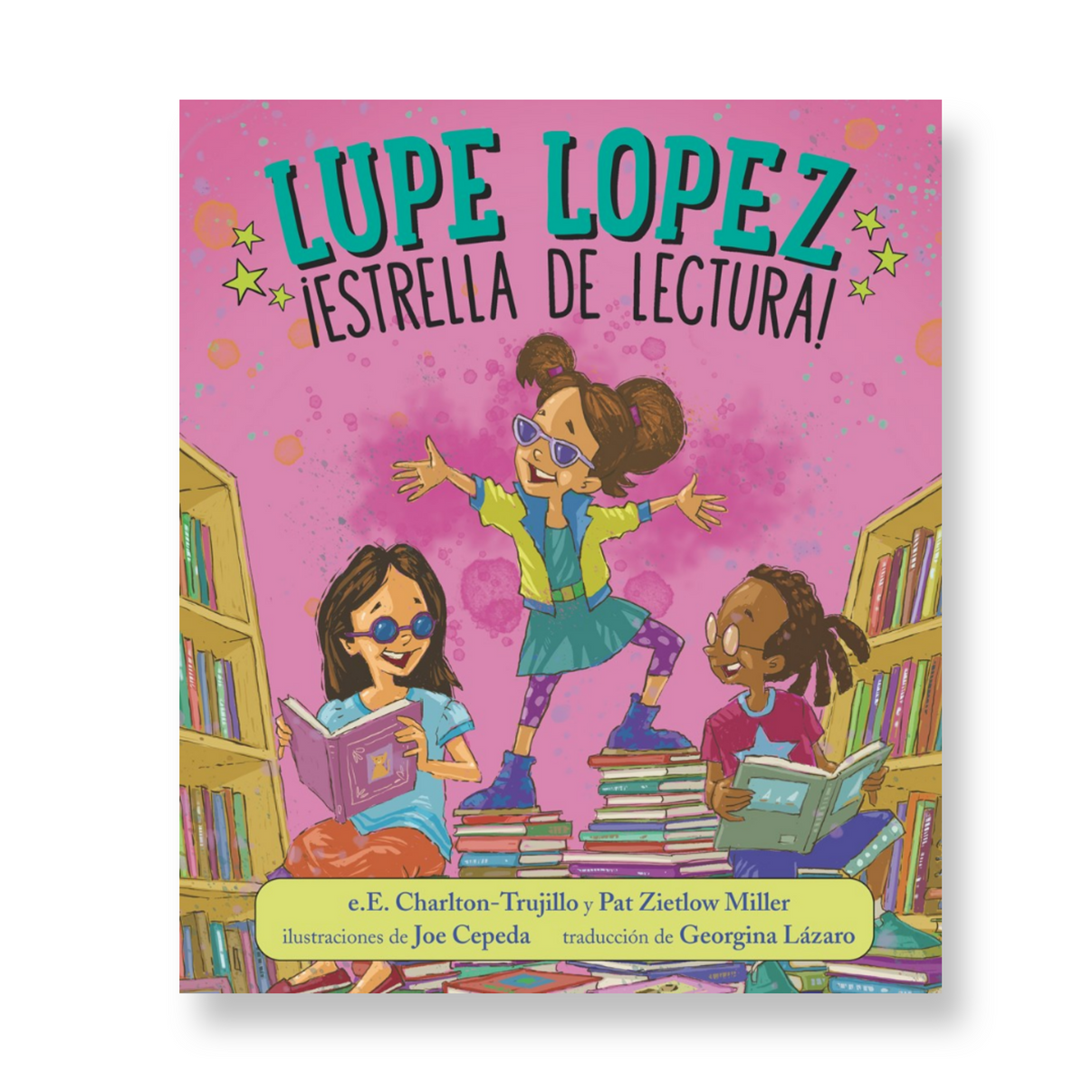 Lupe Lopez: ¡Estrella de lectura! – Casita Bookstore